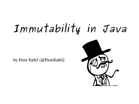 Immutability In Java Speaker Deck