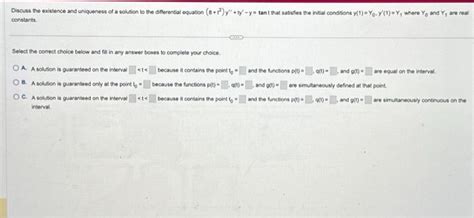 Solved Discuss The Existence And Uniqueness Of A Solution To