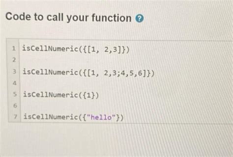 solved write a matlab function named iscellnumeric that