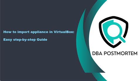 How To Import Appliance In VirtualBox Easy Guide