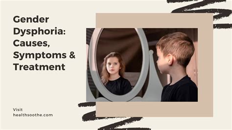 Gender Dysphoria Causes Symptoms And Treatment