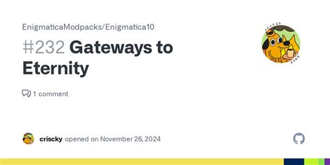Gateways To Eternity · Issue 232 · Enigmaticamodpacksenigmatica10 · Github
