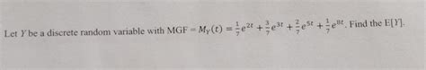 Solved Let Y Be A Discrete Random Variable With