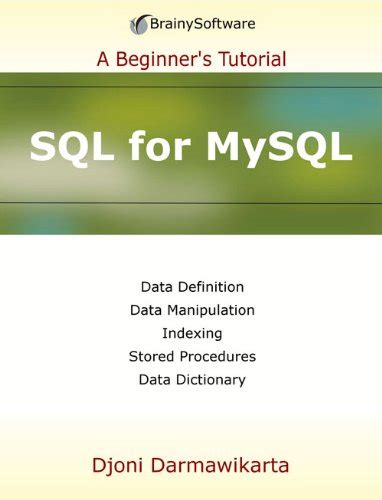 Sqll For Mysql A Beginners Tutorial Darmawikarta Djoni