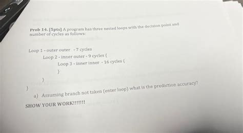 Solved Prob 14 5pts A Program Has Three Nested Loops With Chegg