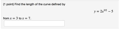 solved 1 point find the length of the curve defined by