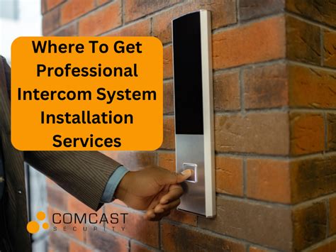 Where To Get Professional Intercom System Installation Services Comcast New