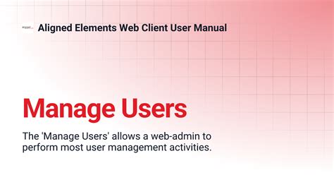 Manage Users Aligned Elements Web Client User Manual