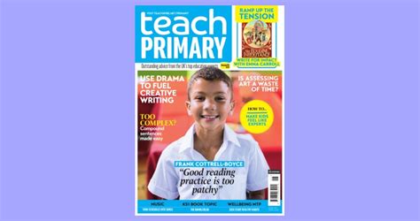Teach Primary Issue 186 Is Out Now Teachwire