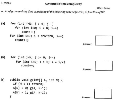 Solved I 9 Asymptotic Time Complexity What Is The Order