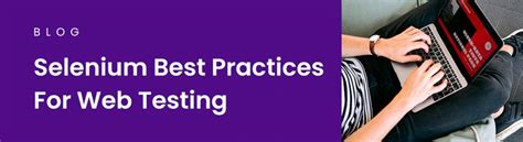 Selenium Best Practices For Web Testing
