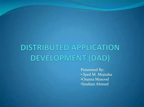 Ppt Distributed Application Development Dad Powerpoint Presentation