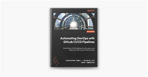 ‎automating Devops With Gitlab Cicd Pipelines By Christopher Cowell Nicholas Lotz And Chris