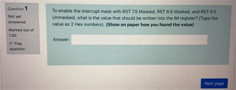 Solved Question 1 Not Yet To Enable The Interrupt Mask With