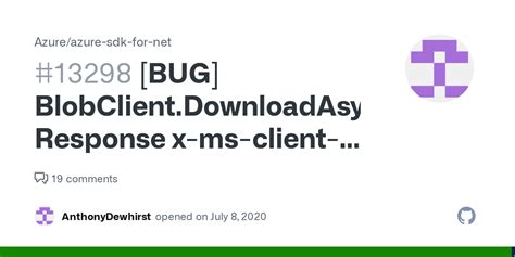 Bug Blobclientdownloadasync Response X Ms Client Request Id Does Not Match The Original