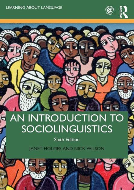 An Introduction To Sociolinguistics By Janet Holmes Nick Wilson Paperback Barnes And Noble®
