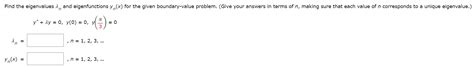 solved find the eigenvalues λn ﻿and eigenfunctions yn x
