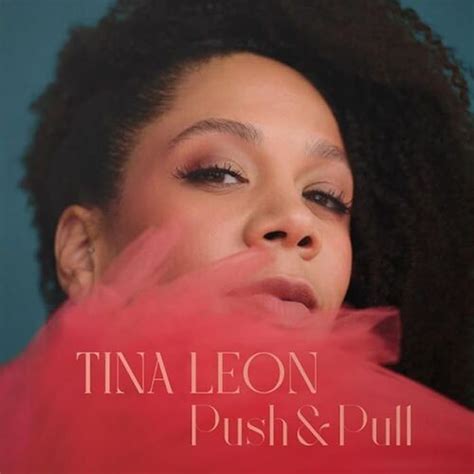 Tina Leon Push And Pull Upcoming Vinyl July 4 2025