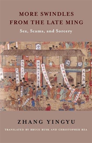 “more Swindles From The Late Ming Sex Scams And Sorcery” By Zhang Yingyu