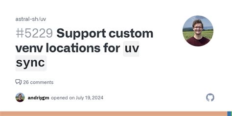 Support Custom Venv Locations For `uv Sync` · Issue 5229 · Astral Shuv · Github