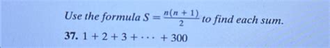 Solved Use The Formula S N N 1 2 ﻿to Find Each