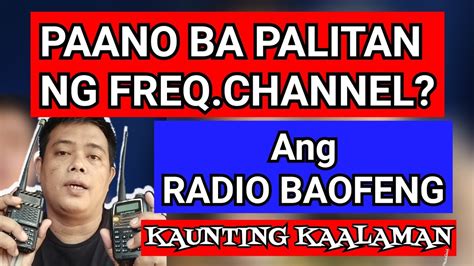 HOW TO PROGRAM Radio Frequency Channel Ang UV R RADIO BAOFENG YouTube