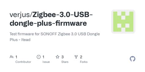 GitHub Verjus Zigbee USB Dongle Plus Firmware Test Firmware For SONOFF Zigbee USB