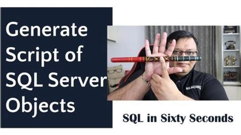 Generate Script Of Sql Server Objects Sql In Sixty Seconds 184 Sql