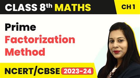 Prime Factorization Method Square And Square Roots Class 8 Maths Youtube