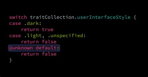 Using ‘unknown Default Within Switch Statements Swift By Sundell