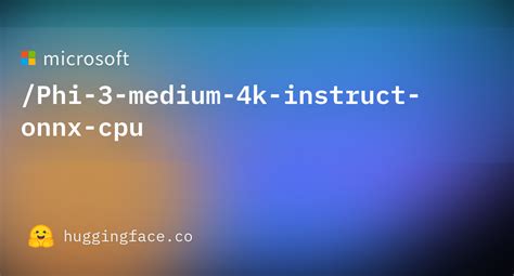 Microsoft Phi 3 Medium 4k Instruct Onnx Cpu At Main