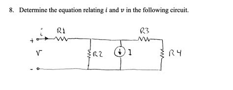 Solved 8 Determine The Equation Relating I And V In The Chegg Com