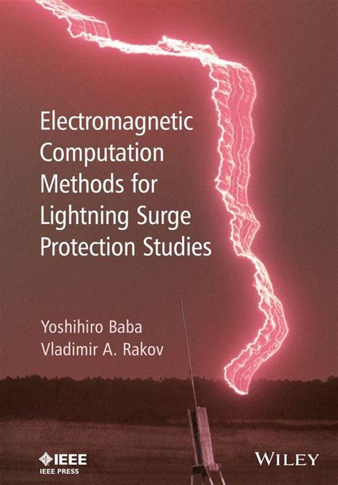 Ieee Press Electromagnetic Computation Methods For Lightning Surge Protection