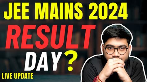 JEE Mains 2024 Result Day JEE Mains Result 2024 Session 2 Updates And Live YouTube