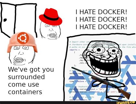 Docker Memes Best Collection Of Funny Docker Pictures On Ifunny
