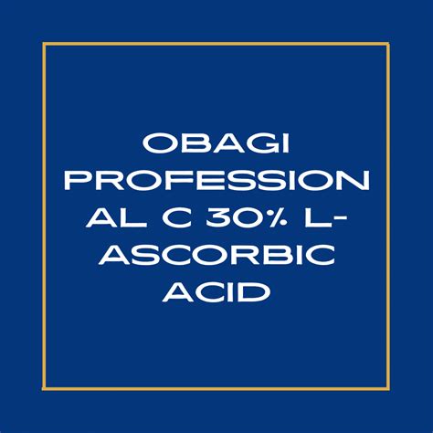 Obagi Professional C 30 L Ascorbic Acid Julia Hart