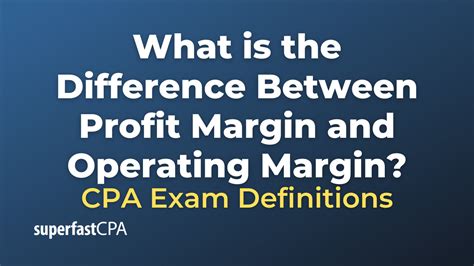 What Is The Difference Between Profit Margin And Operating Margin Superfastcpa Cpa Review