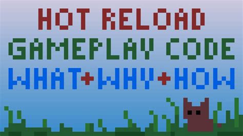 An Article I Wrote About Hot Reloading Gameplay Code From Odin It Talks How It Works And