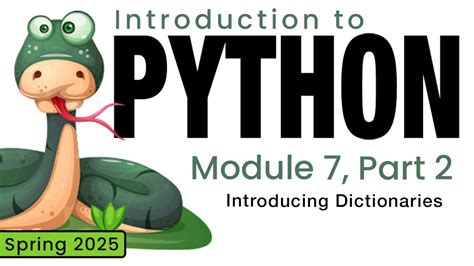Python Spring 2025 Module 7 2 Introducing Dictionaries Youtube
