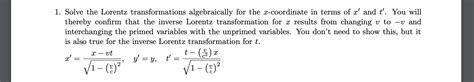 Solved 1 Solve The Lorentz Transformations Algebraically