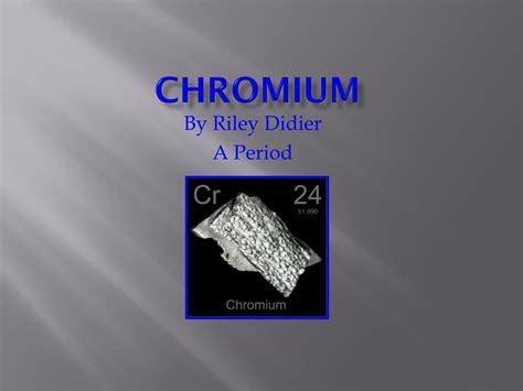 Ppt Chromium Powerpoint Presentation Free Download Id 2464327