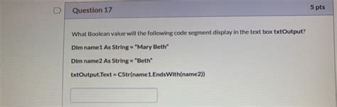 Solved D Question Pts What Boolean Value Will The Chegg