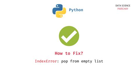 How To Fix IndexError Pop From Empty List Data Science Parichay