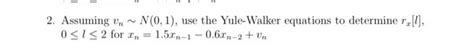 2 Assuming Vn∼n01 Use The Yule Walker Equations