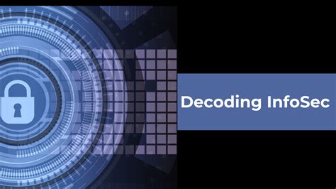 Decoding Information Security Navigating The Landscape Of Security