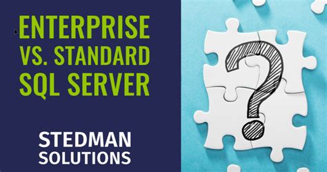 Enterprise Vs Standard Choose The Right Sql Server