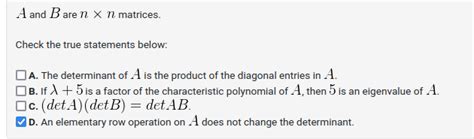Solved A And B Are Nn Matrices Check The True Statements Chegg Com