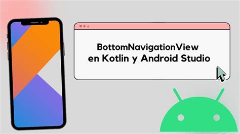 Bottom Navigation En Kotlin Y Android Studio Youtube