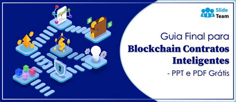 Guia Definitivo Para Contratos Inteligentes Blockchain Ppt E Pdf Gratuitos