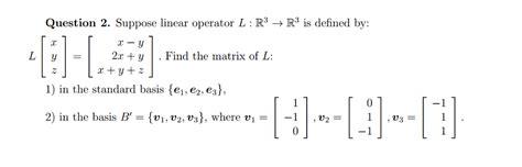 solved suppose linear operator l r 3 rightarrow r 3 is